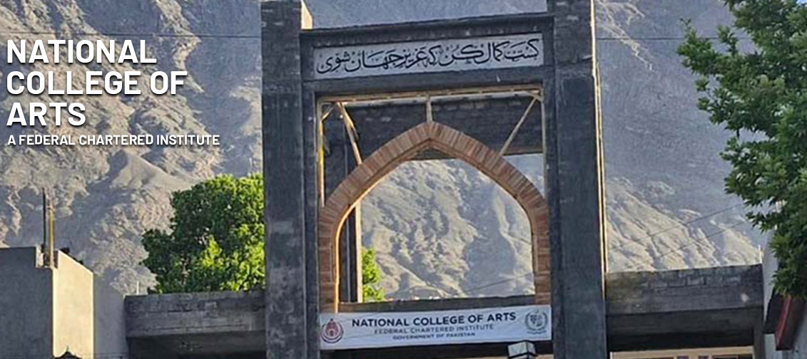 Gilgit Campus - National College of Arts (NCA)
